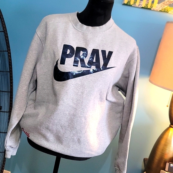 Nike | Tops | Nike Pray Customize Sweatshirt | Poshmark
